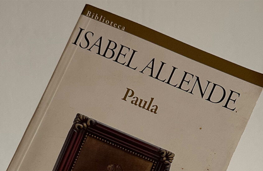 Paula de Isabel Allende o cómo transitar un duelo - MichelleUz